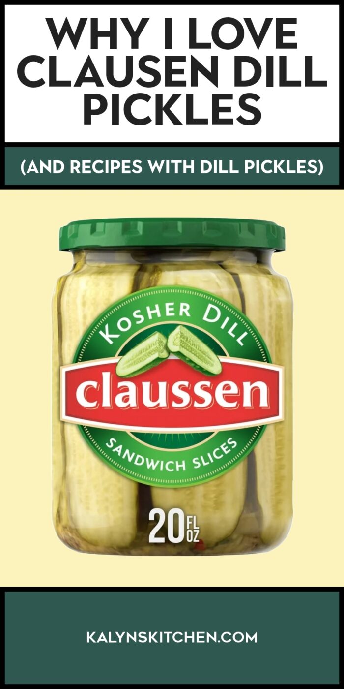 Why I love Clausen Dill Pickles (and Recipes with Dill Pickles) – Kalyn ...
