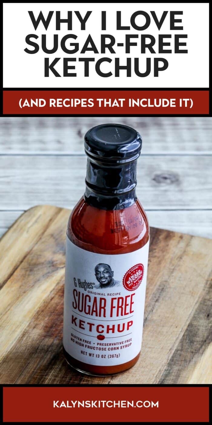 Why I Love Sugar-Free Ketchup – Kalyn's Kitchen