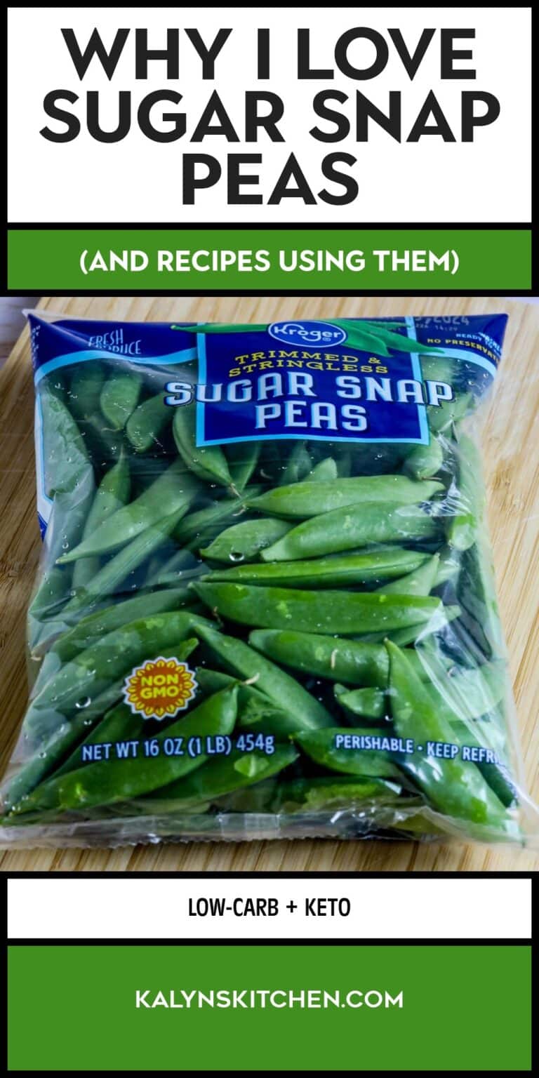 Why I Love Sugar Snap Peas (and Recipes Using Them) – Kalyn's Kitchen